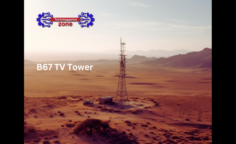 B67 TV Tower: A Landmark In Broadcast Engineering - Techmagazinezone.com